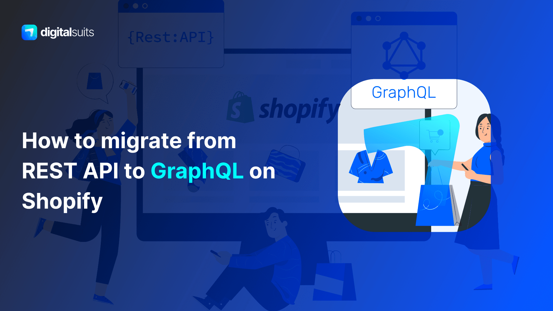 How to migrate from REST API to GraphQL on Shopify | DS