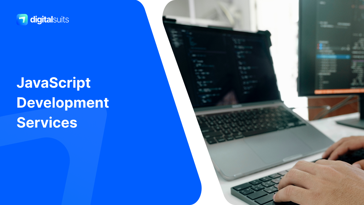 JavaScript Development Services Company in UK | DigitalSuits